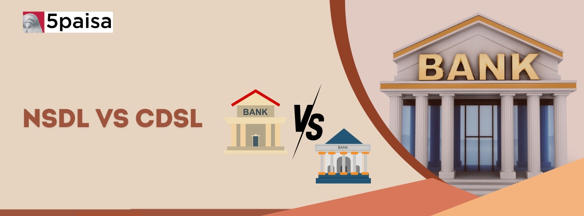 NSDL vs. CDSL: Key Differences & Which is Better for Investors | 5paisa